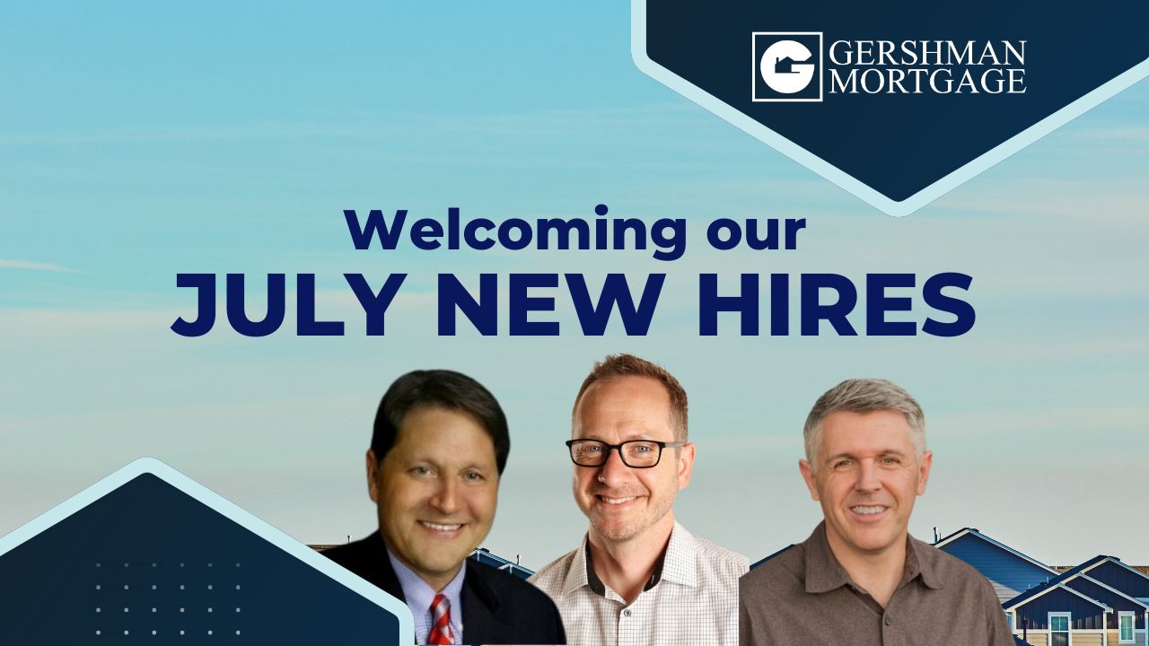Welcome To Our July New Hires - Gershman Mortgage